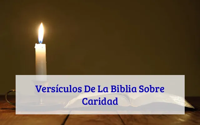 70+ Versículos De La Biblia Sobre Caridad