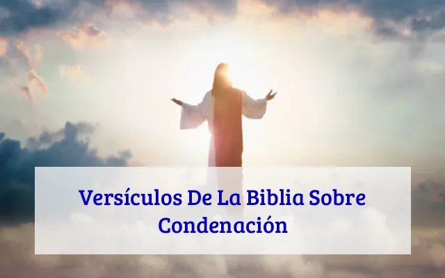 69+ Versículos De La Biblia Sobre Condenación