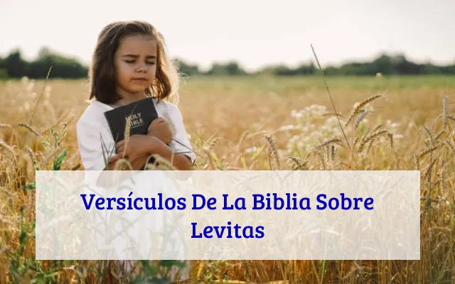 66+ Versículos De La Biblia Sobre Levitas
